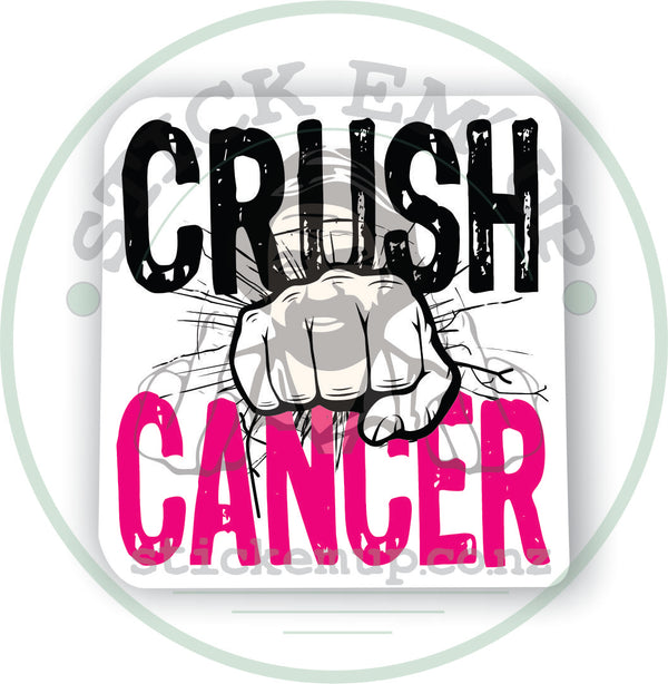 Crush Cancer – Stick Em' Up
